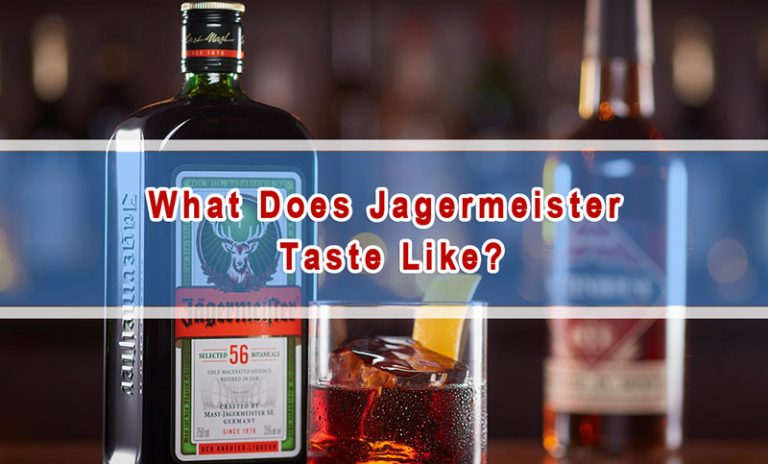 What Does Jagermeister Taste Like 2427